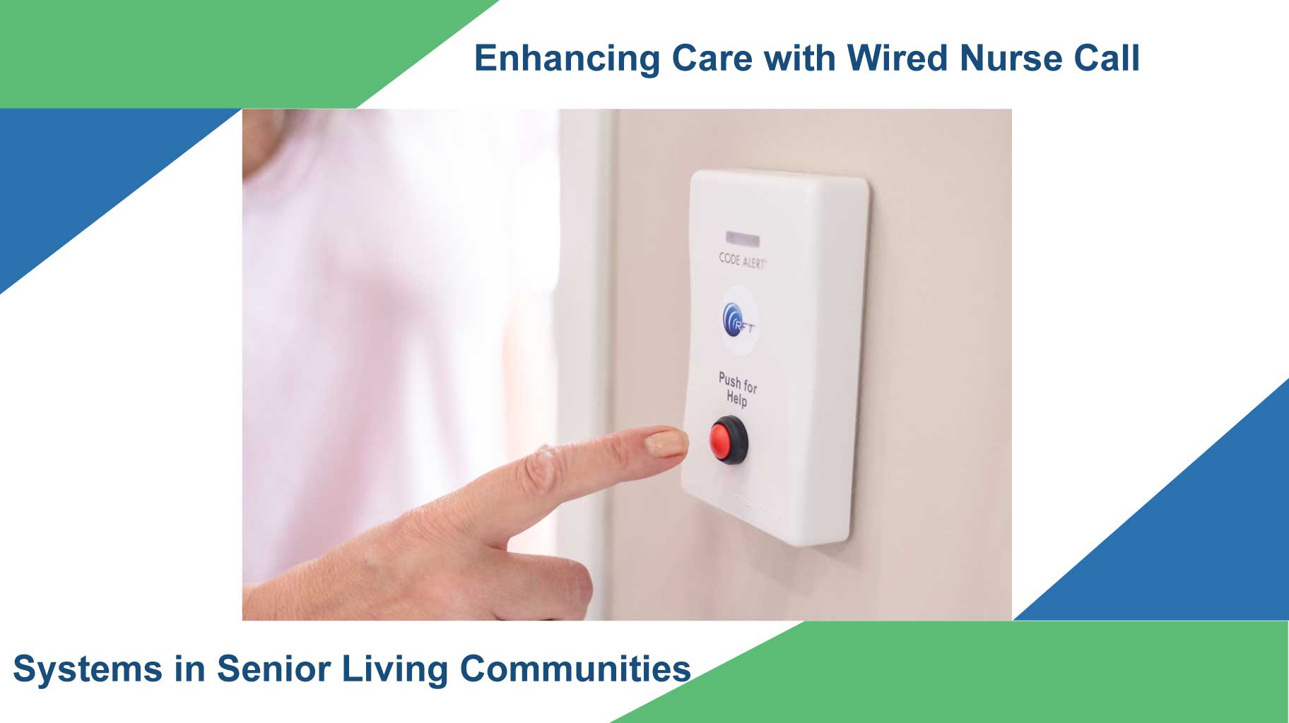 Need for Wired Nurse Call Systems in Senior Living Communities